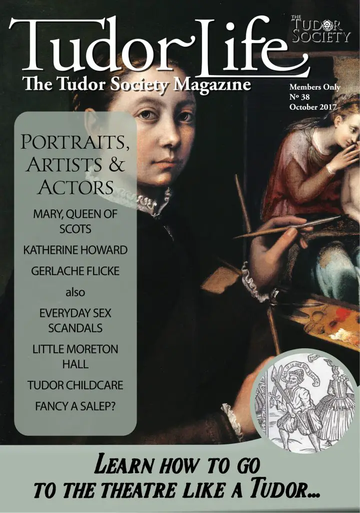 October 2017 Tudor Life - Portraits, Artists & Actors - The Tudor Society
