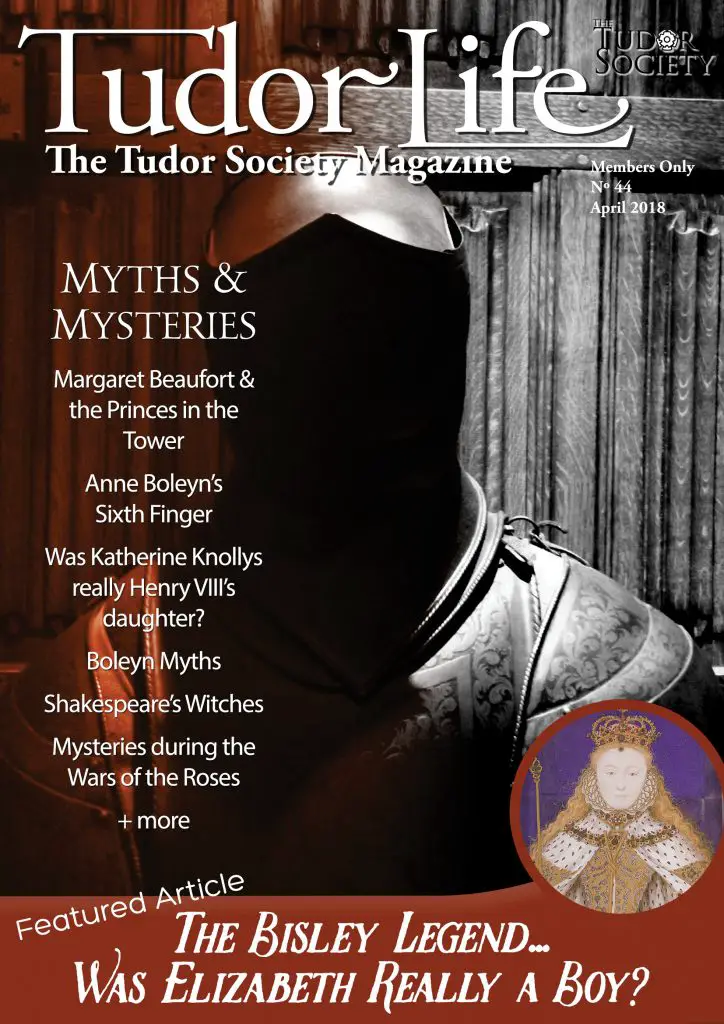 April 2018 - Tudor Life - Myths and Mysteries - The Tudor Society