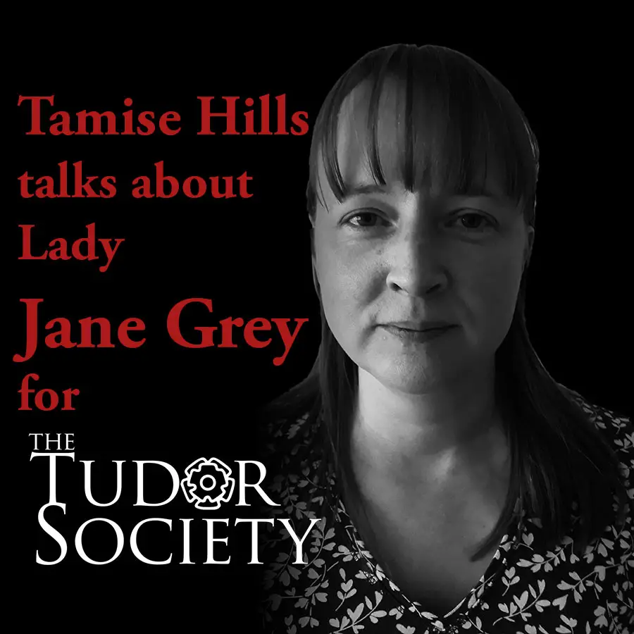 Jane Grey - Expert Talk - Tamise Hills - The Tudor Society
