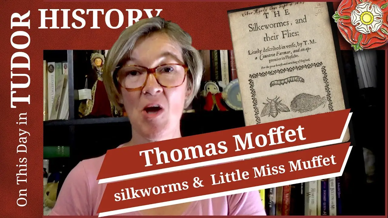 5 June - Thomas Moffet, silkworms and Little Miss Muffet - The Tudor ...