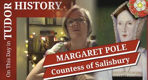 14 August - Margaret Pole, Countess of Salisbury - The Tudor Society