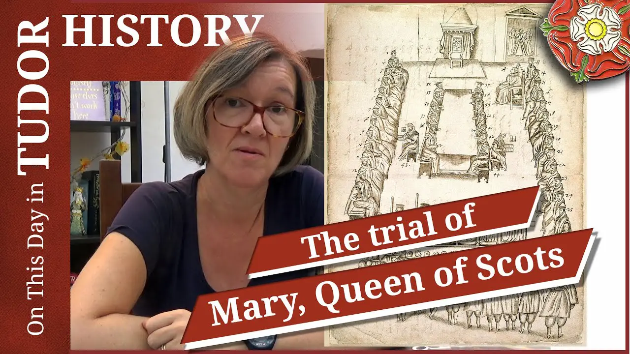 14 October - The trial of Mary, Queen of Scots - The Tudor Society