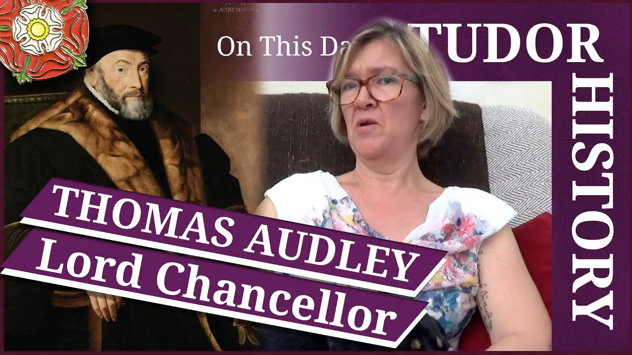 30 April - Thomas Audley, Lord Chancellor - The Tudor Society