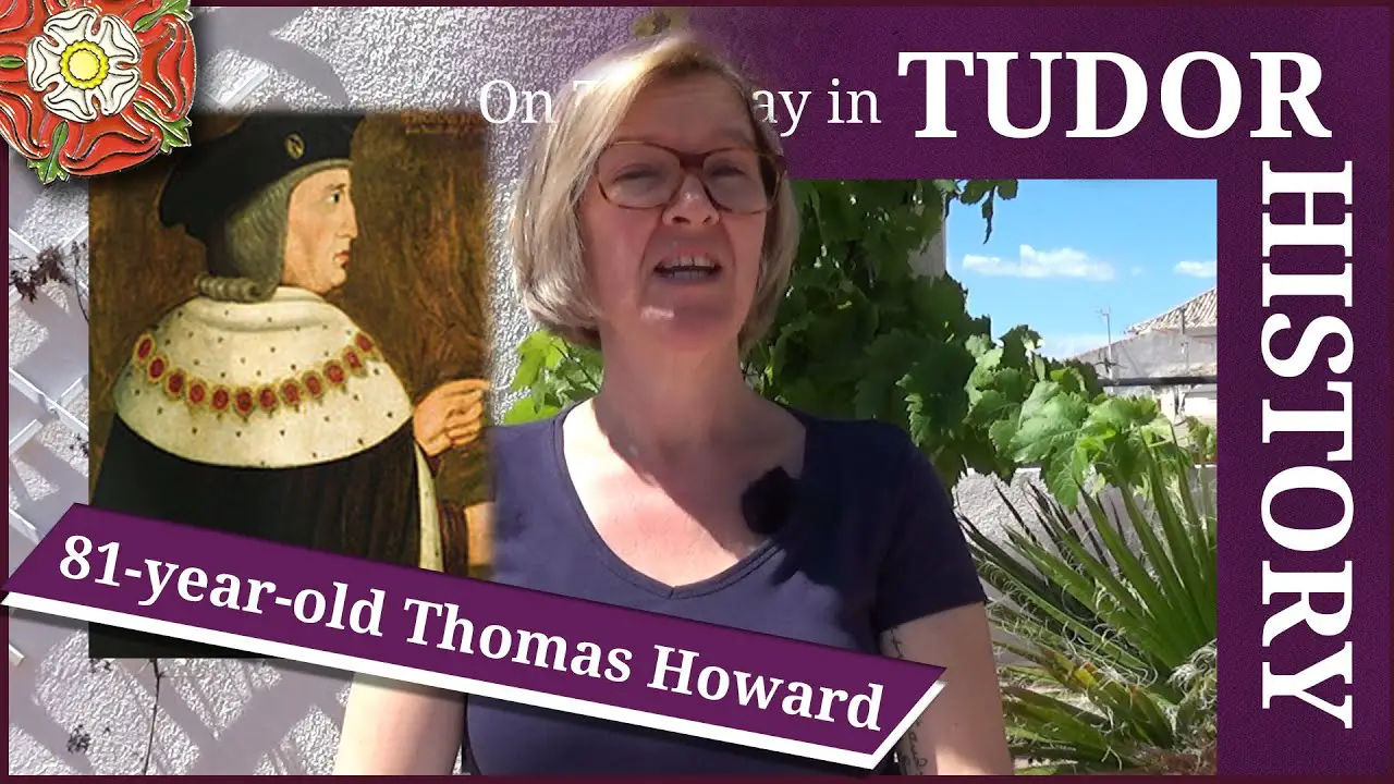 21 May - 81-year-old Thomas Howard, 2nd Duke of Norfolk - The Tudor Society