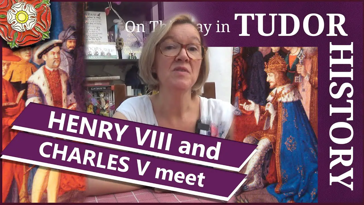 26 May - Henry VIII and Charles V meet - The Tudor Society