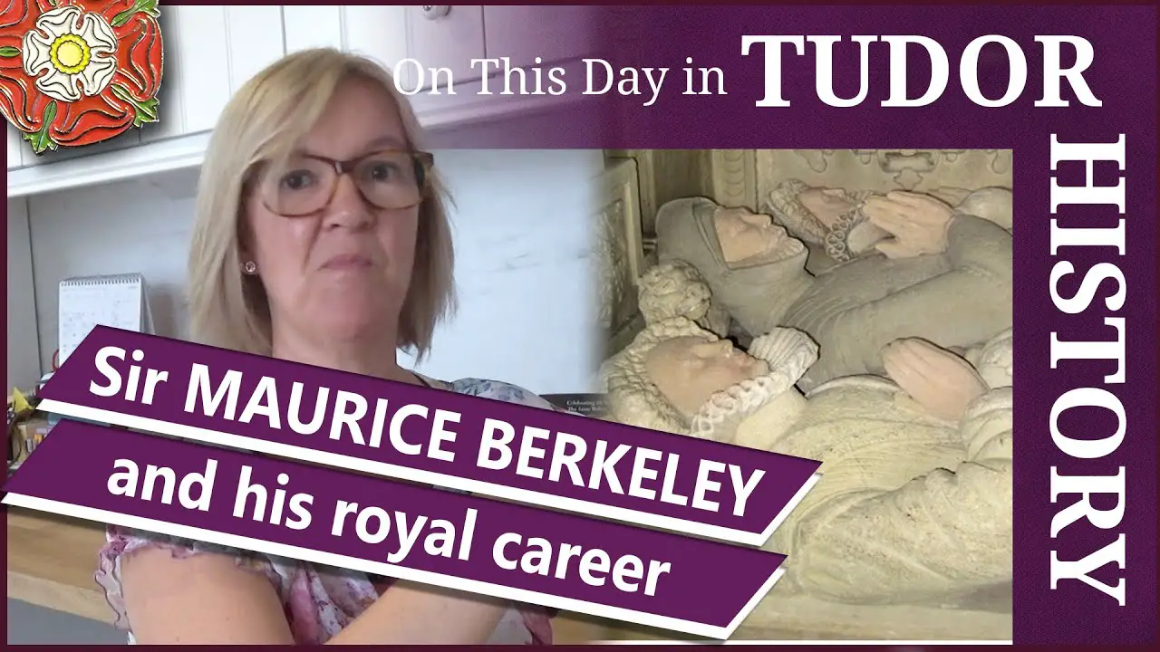 11 August - Sir Maurice Berkeley and his royal career - The Tudor Society