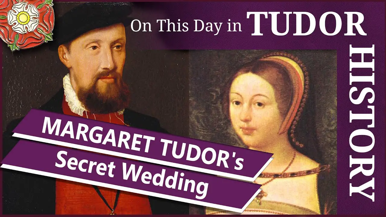 6 August - Margaret Tudor's Secret Marriage - The Tudor Society