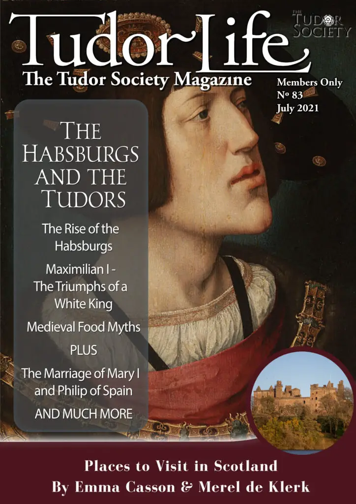 July 2021 – Tudor Life – The Habsburgs and the Tudors - The Tudor Society