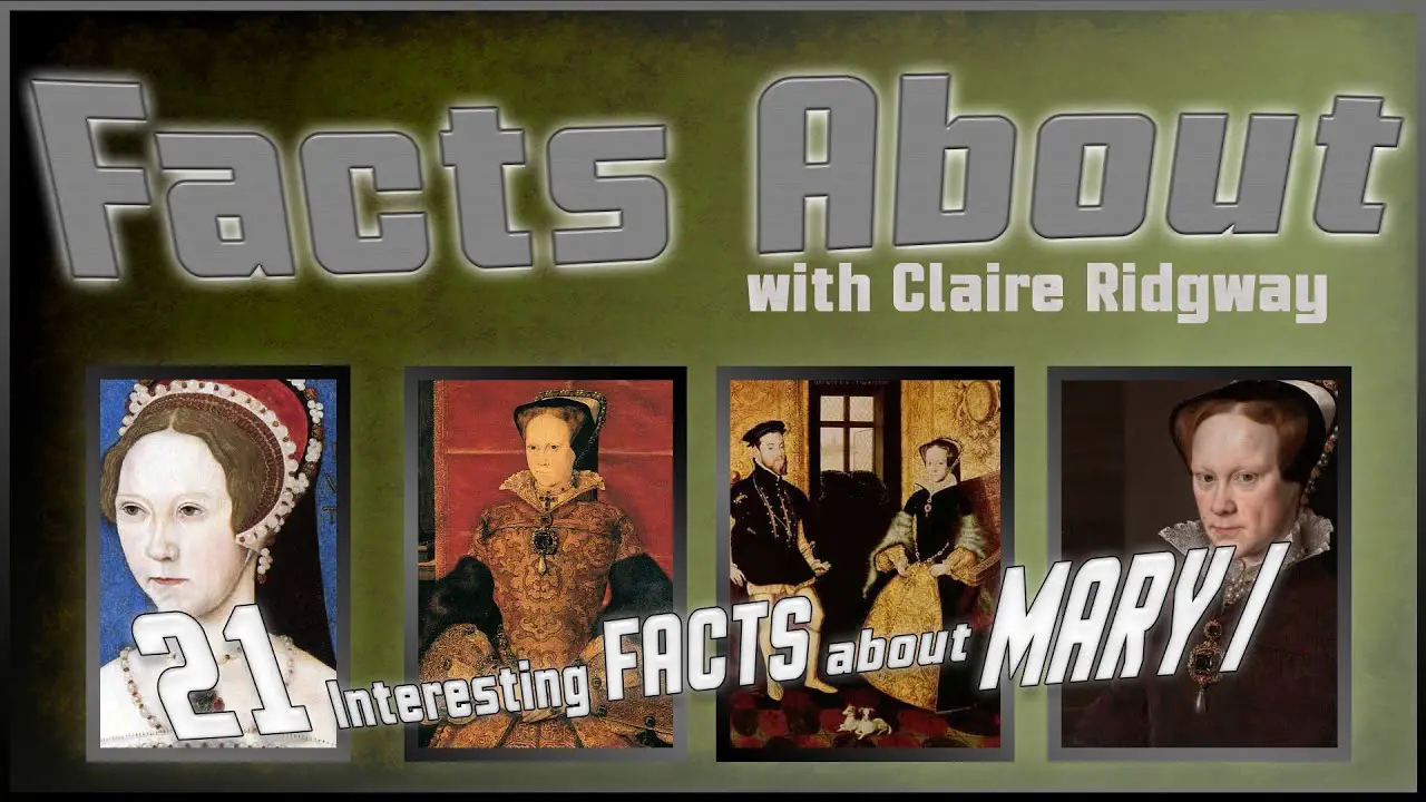 21 Interesting Facts about Mary I - The Tudor Society