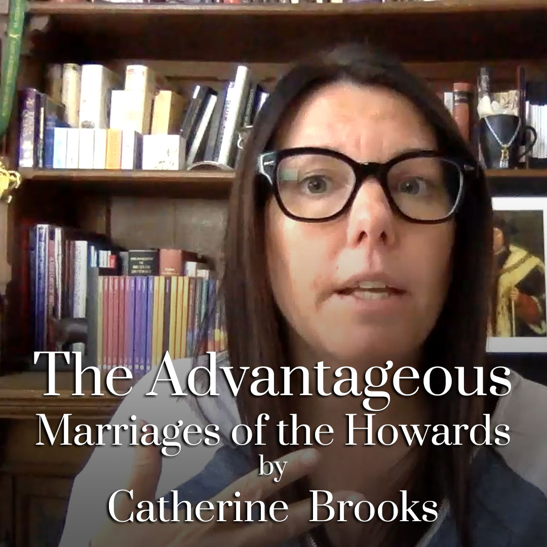 Catherine Brooks - The Advantageous Marriages of the Howards - Expert ...