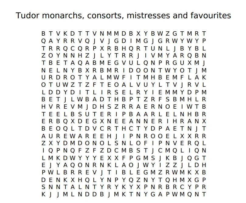 Tudor Monarchs, Consorts, Mistresses and Favourites Word Search - The ...