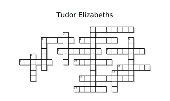 Tudor Elizabeths Crossword Puzzle - The Tudor Society