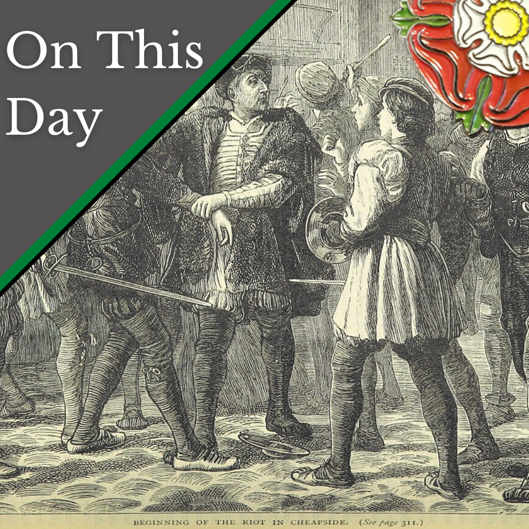 1 May - Evil May Day Riot, May Day and a hot-tempered courtier - The ...