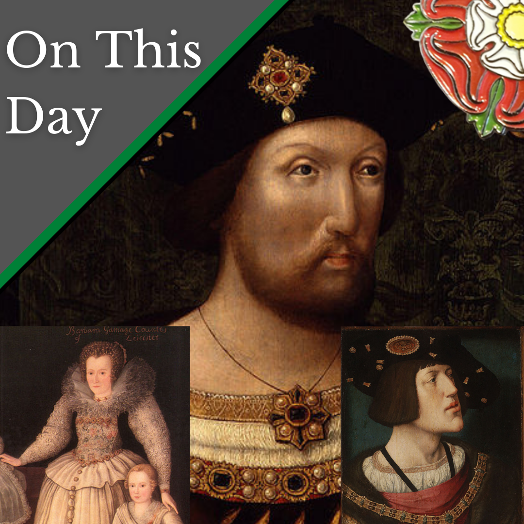 May 26 - Henry VIII meets with Emperor Charles V, and the burial of ...