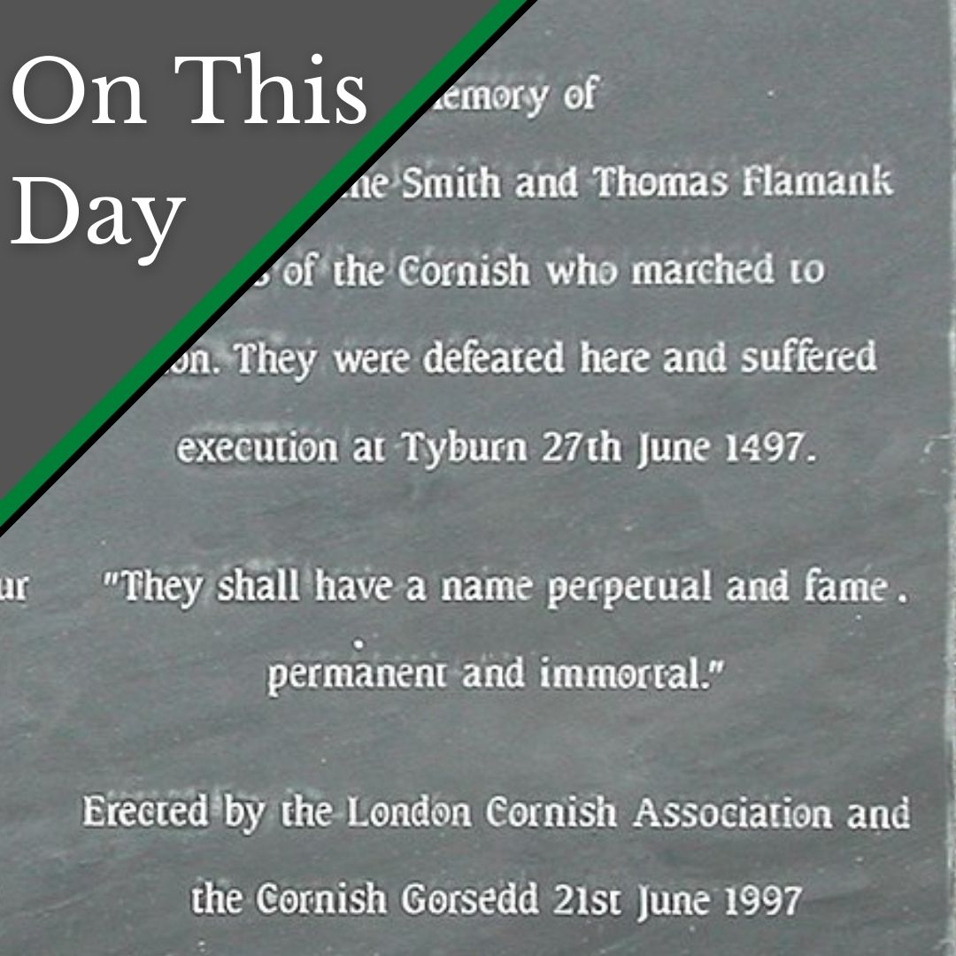 June 27 - The end of two Cornish rebels, and a bishop who died in ...