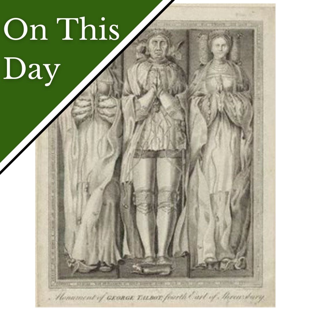 July 26 - George Talbot, 4th Earl of Shrewsbury - The Tudor Society