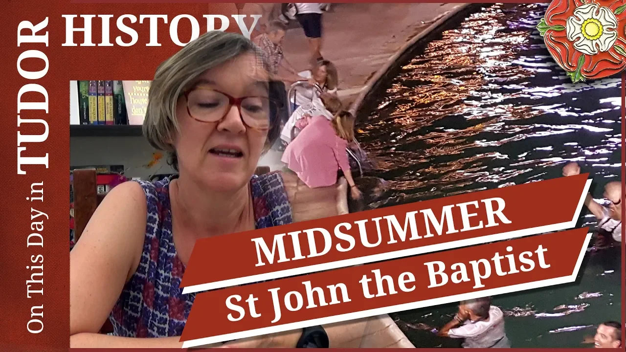 24 June - Midsummer and the Feast of St John the Baptist - The Tudor ...