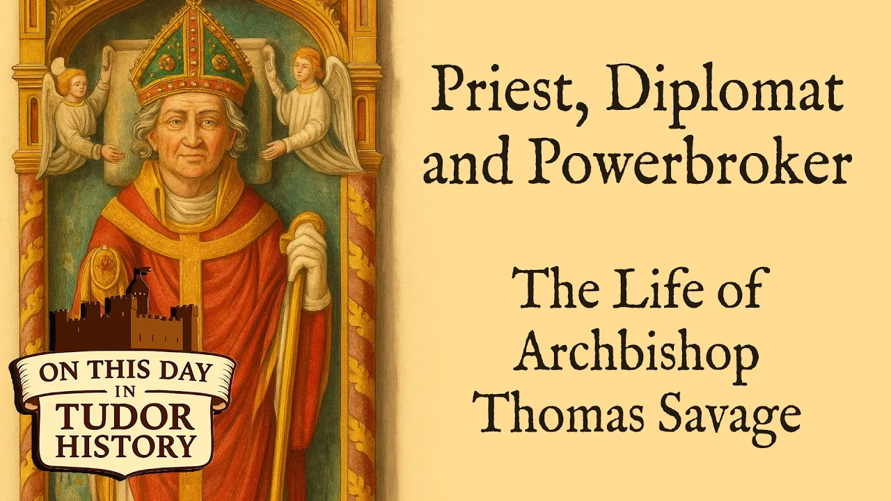 Thomas Savage, Archbishop of York - The Tudor Society